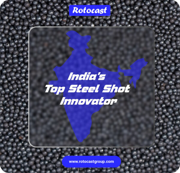 "Rotocast: India's Top Steel Shot Manufacturer"